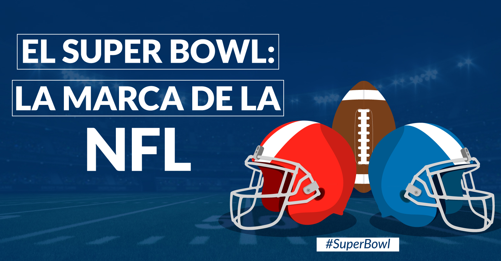 Infografía | Super Bowl - OlarteMoure