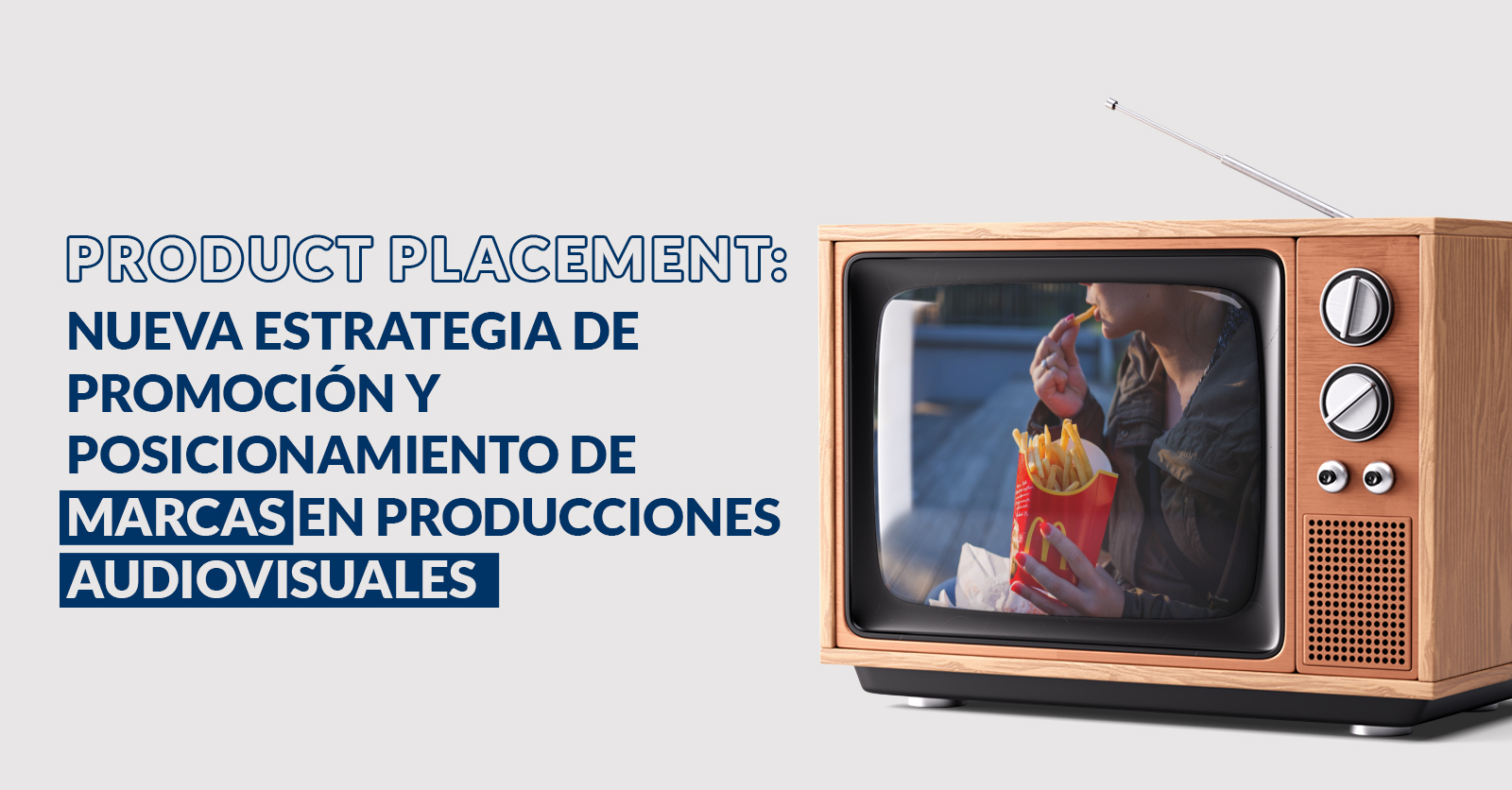 Product Placement - OlarteMoure