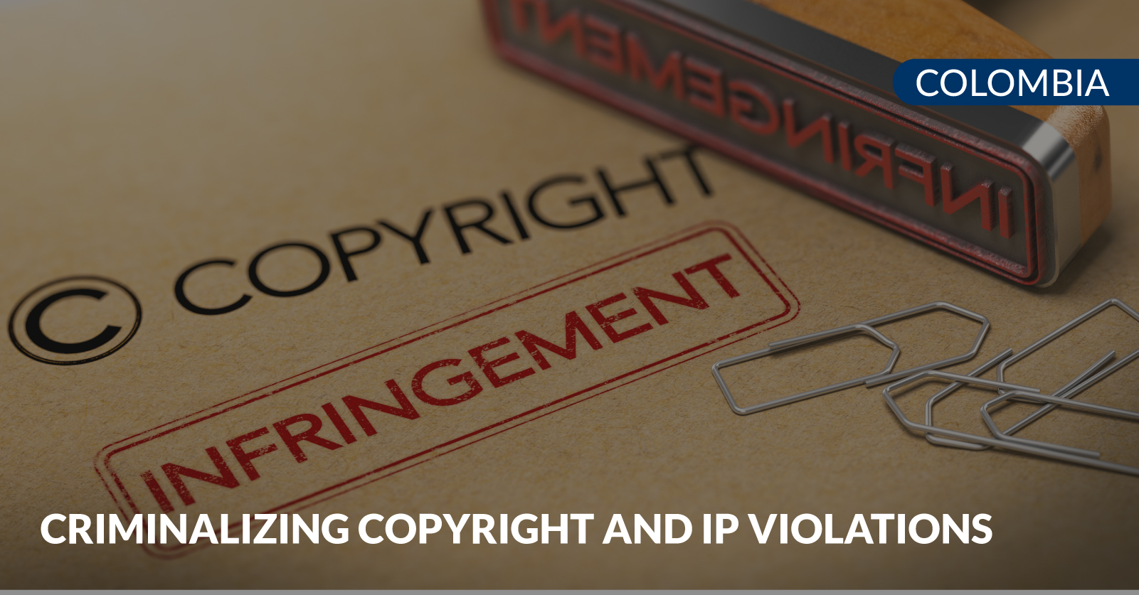 Criminalizing copyright and intellectual property violations - OlarteMoure