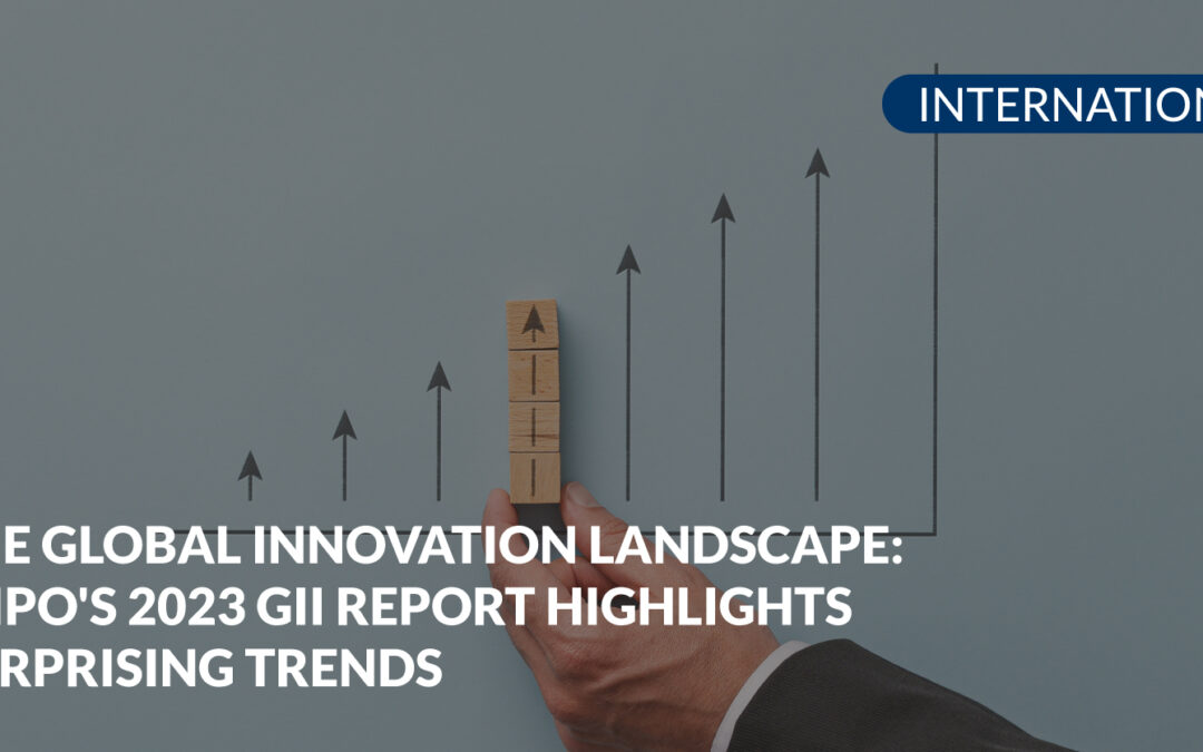 The Global Innovation Landscape - OlarteMoure | Intellectual Property