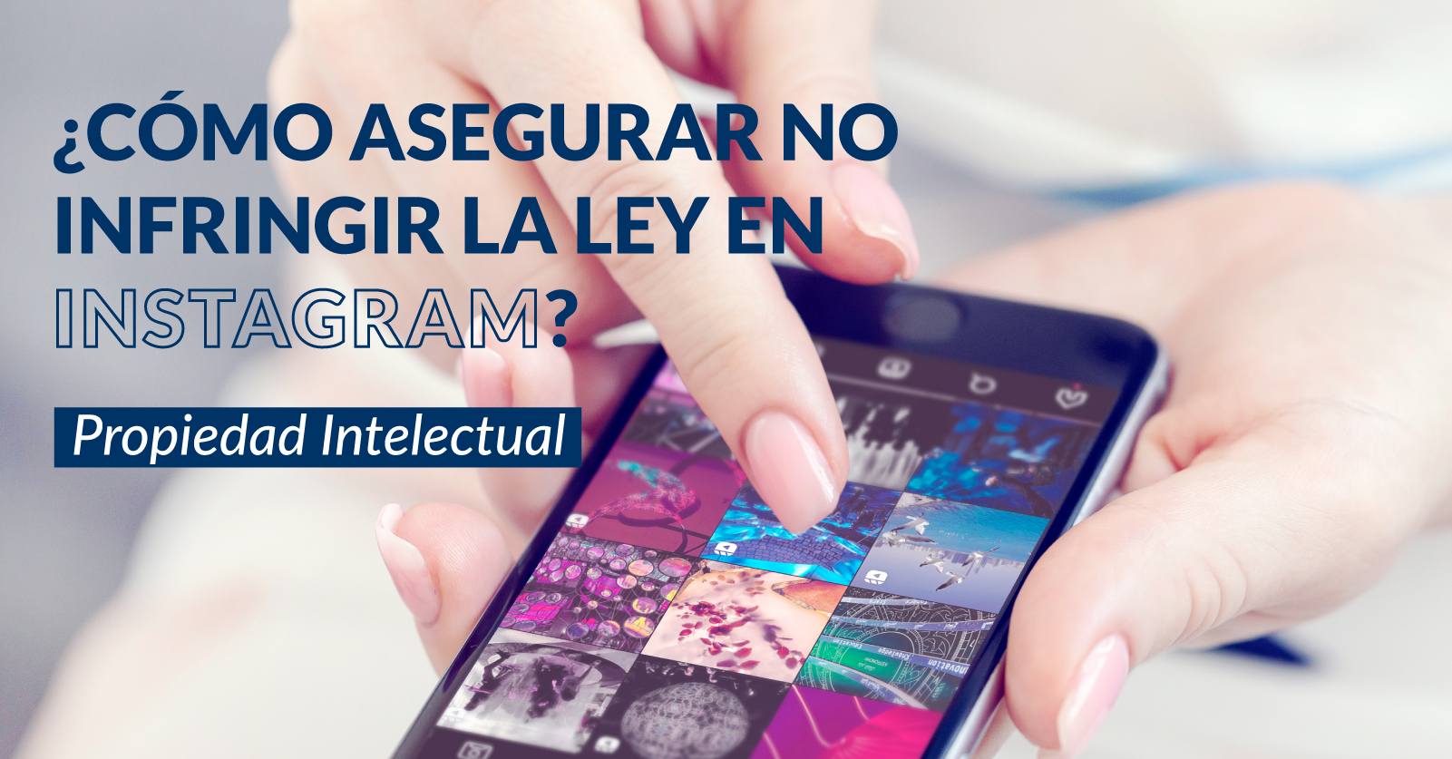 No infringir la ley en Instagram - OlarteMoure