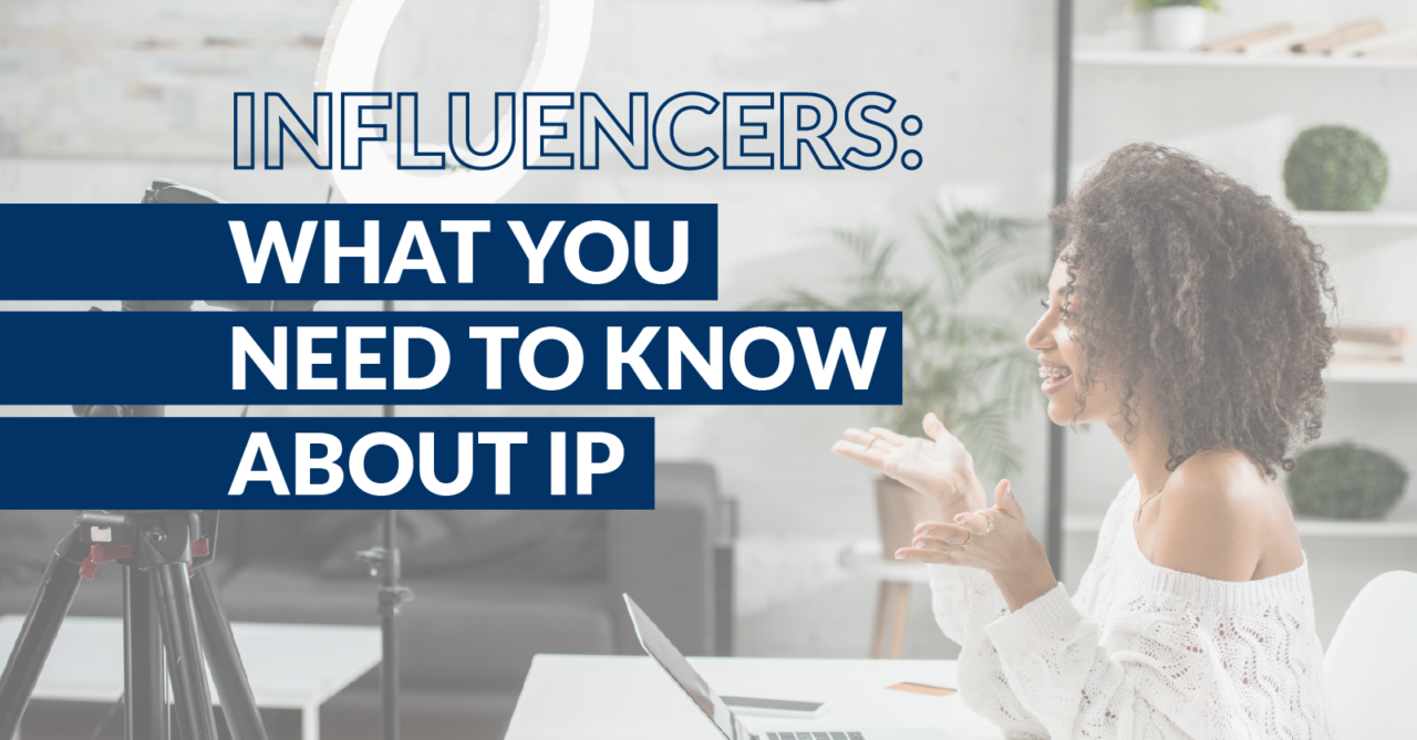 What influencers need to know about IP - OlarteMoure
