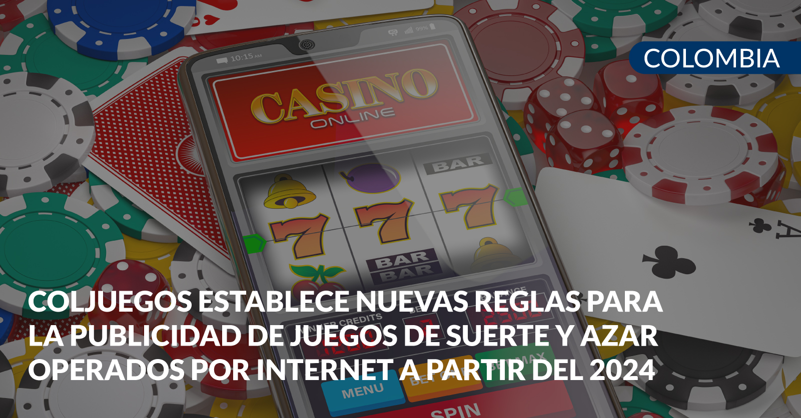 Reglas para la publicidad de juegos de azar - OlarteMoure