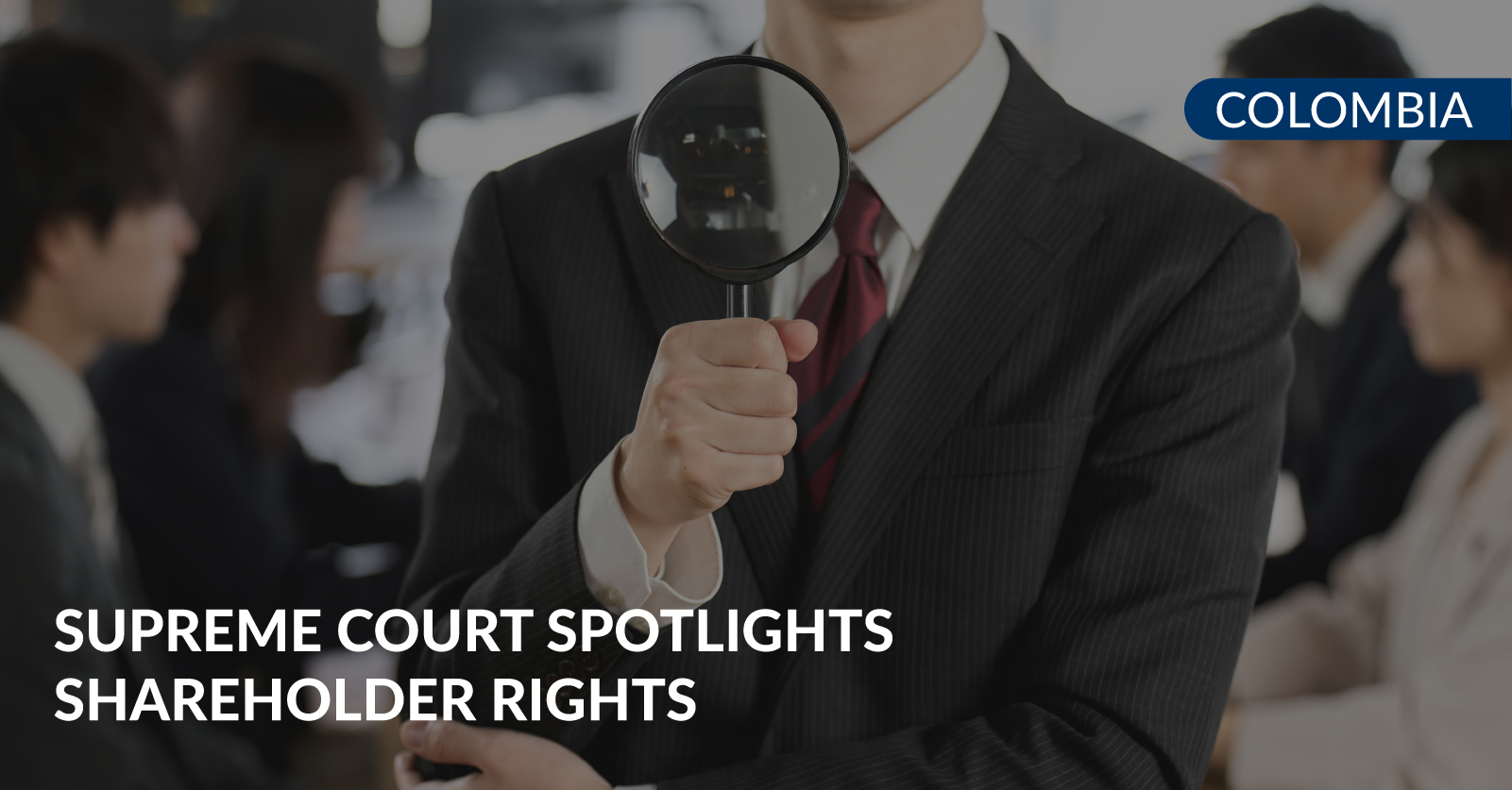 Supreme court spotlights shareholder rights - OlarteMoure ...