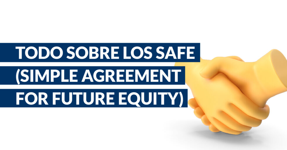 Infografía | Todo sobre los SAFE (Simple Agreement for Future Equity ...