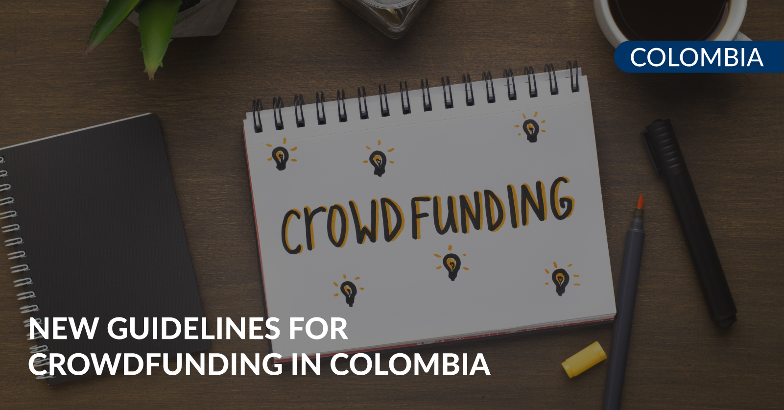 Guidelines for crowdfunding in Colombia - OlarteMoure | Intellectual ...