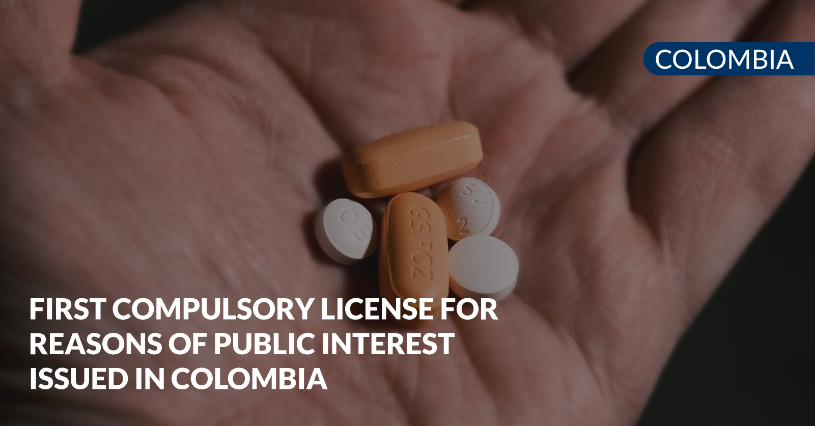 First compulsory license issued in Colombia - OlarteMoure ...
