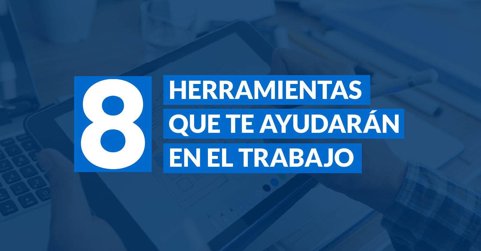 Infografía | Herramientas de trabajo - OlarteMoure
