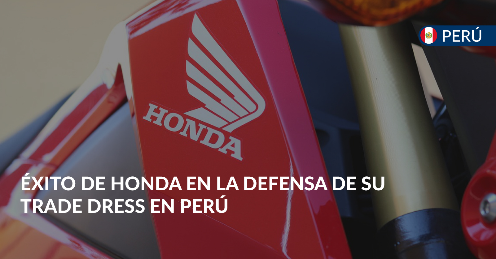 Éxito de Honda en la defensa de su trade dress - OlarteMoure