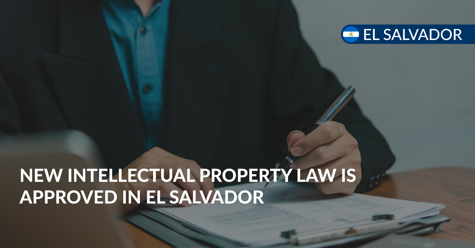 New intellectual property law in El Salvador - OlarteMoure | Intellectual Property